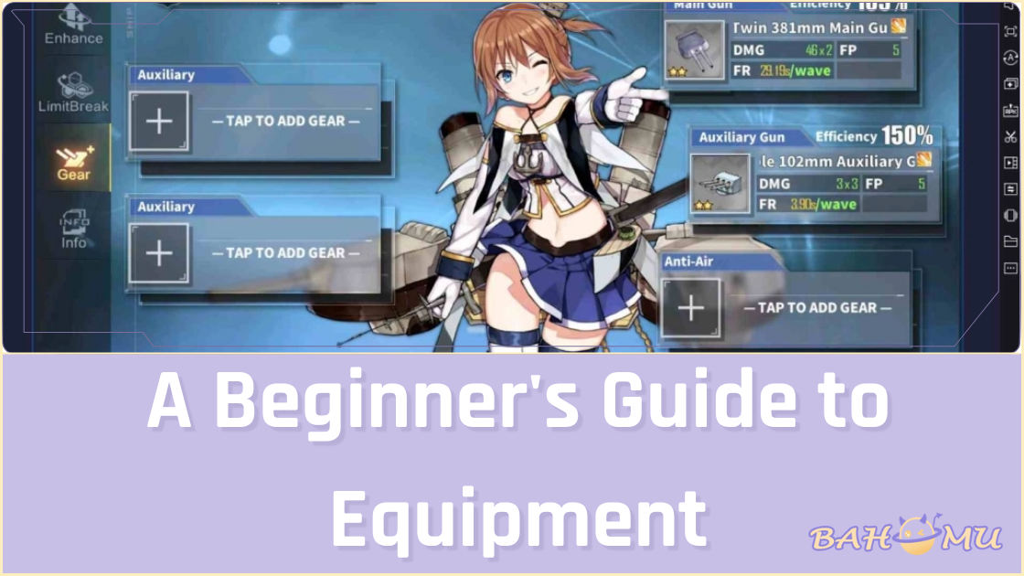 A Beginner's Guide to Equipment in Azur Lane: What to Use and Upgrade ...