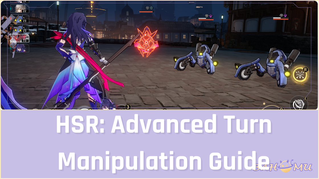 HSR: Advanced Turn Manipulation Guide – Bahomu