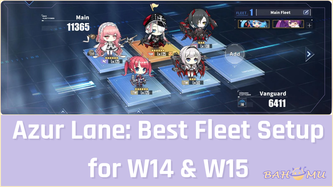 Azur Lane: Best Fleet Setup for W14 & W15 – Bahomu