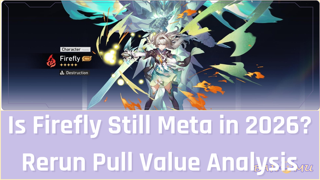 Is Firefly Still Meta in 2026? Rerun Pull Value Analysis – Bahomu