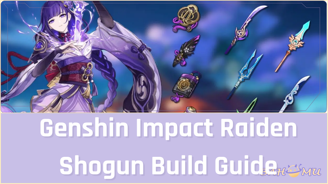 Genshin Impact Raiden Shogun Build Guide (2026) – Bahomu