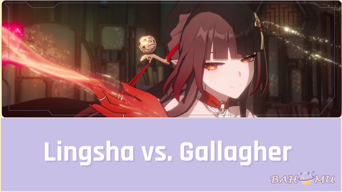 Lingsha vs. Gallagher: Which Break Healer Should You Build? – Bahomu
