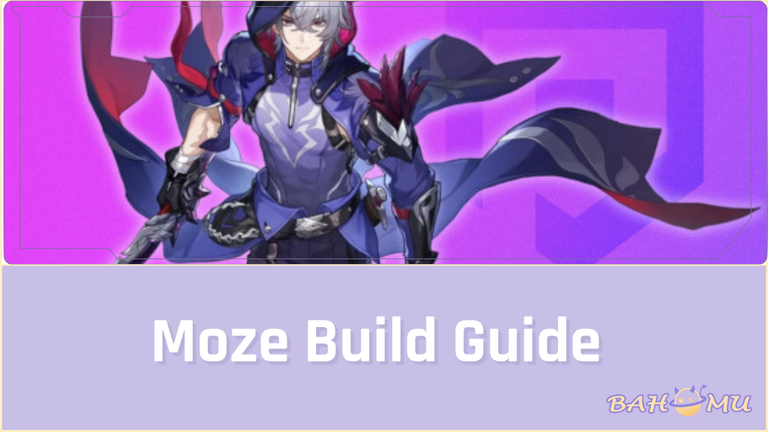 Moze Build Guide: The Best 4-Star Sub-DPS for Feixiao Teams – Bahomu