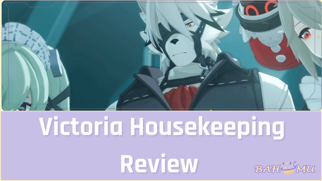 Victoria Housekeeping Review: Lycaon & Rina Team Synergy – Bahomu